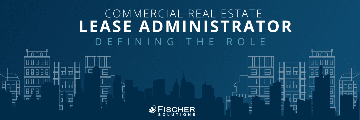 Real Estate Lease Administrator | Defining the Role
